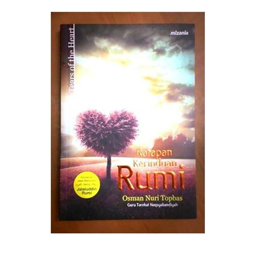TEARS OF THE HEART: Ratapan Kerinduan Rumi