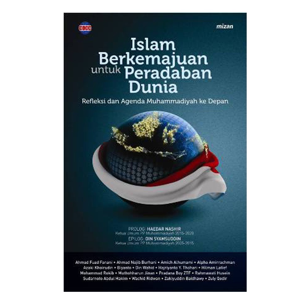 ISLAM BERKEMAJUAN UNTUK PERADABAN DUNIA: Refleksi dan Agenda Muhammadiyah ke Depan